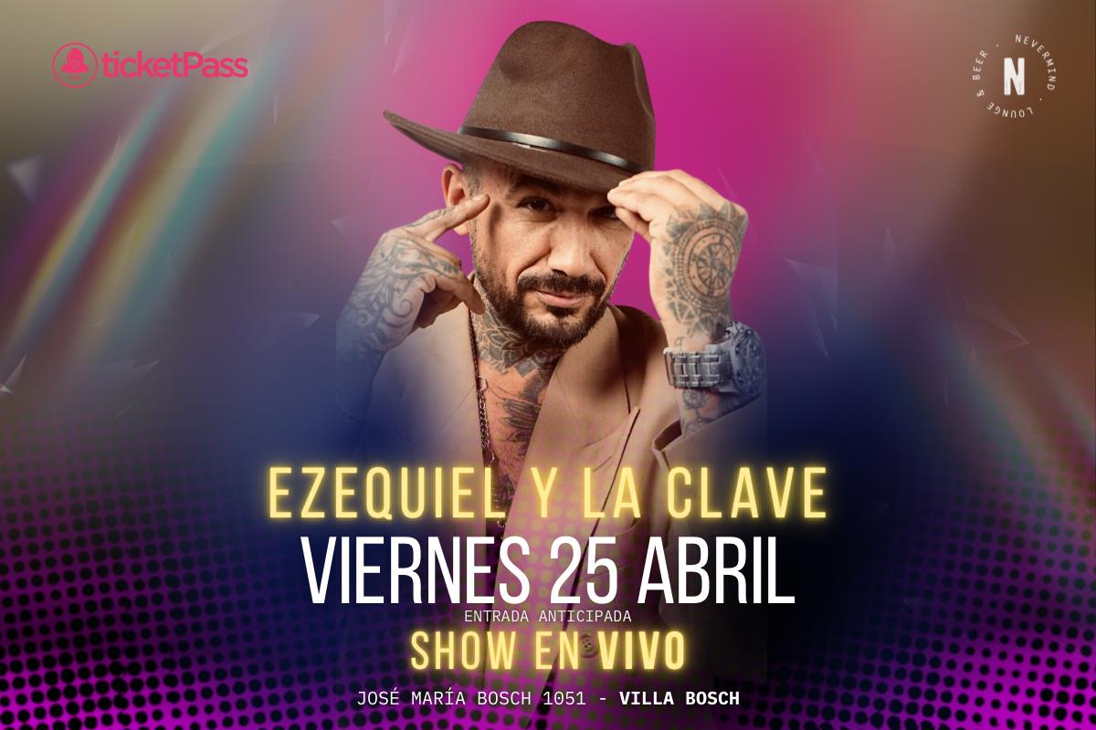 Show en vivo Ezequiel y La Clave | ¡Conseguí tus entradas en ticketPass!